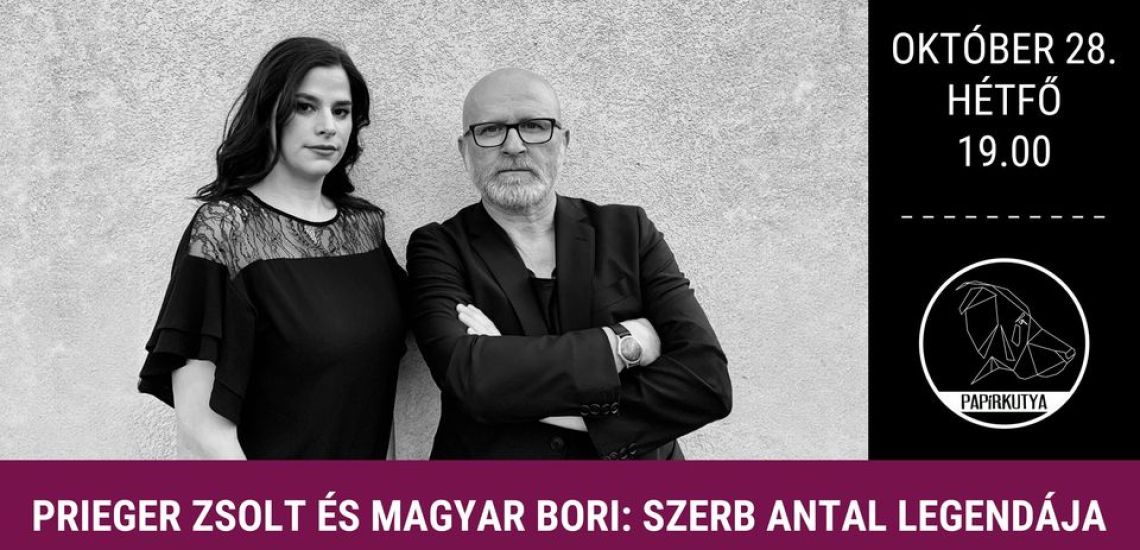 Prieger Zsolt és Magyar Bori: Szerb Antal legendája | Papírkutya Veszprém